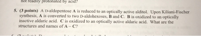 Solved A D-aldopentose A is reduced to an optically active | Chegg.com