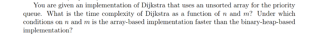 You are given an implementation of Dijkstra that uses | Chegg.com