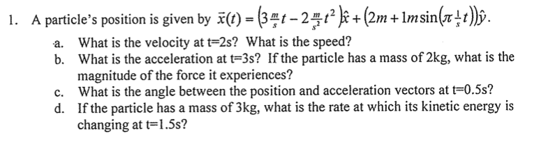 Solved A particle's position is given by x^bar(t) = (3 m/s t | Chegg.com