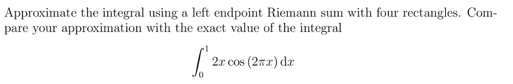 Solved Approximate the integral using a left endpoint | Chegg.com