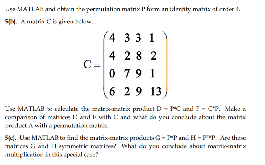 Solved Problem#5 5(a). A matrix created by interchanging two | Chegg.com