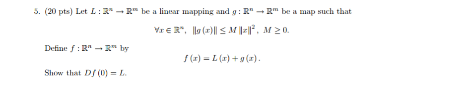 Solved 5, (20 pts) Let L : Rn → Rm be a linear mapping and g | Chegg.com