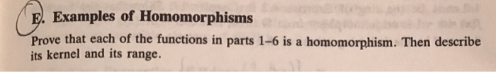 Solved Examples of Homomorphisms Prove that each of the | Chegg.com