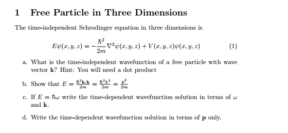 Solved The time independent Schrodinger equation in three | Chegg.com