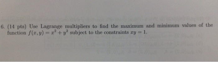 Solved Calculus III Use Lagrange multipliers to find the | Chegg.com