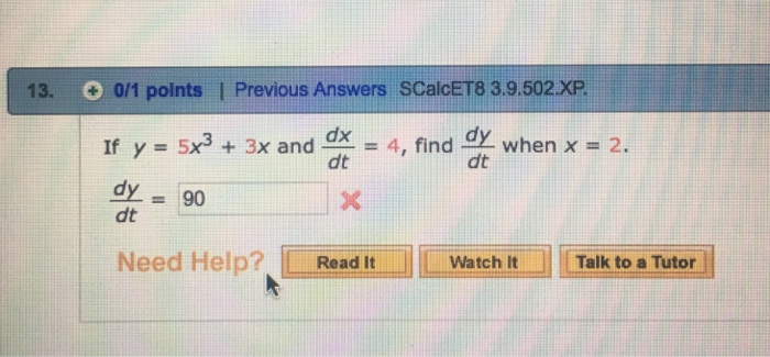 Solved If y = 5x^3 + 3x and dx/dy = 4, find when dy/dt when | Chegg.com