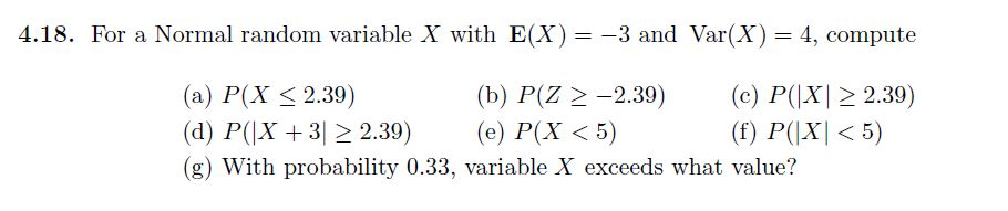 Solved For a Normal random variable X with E(X) = -3 and | Chegg.com