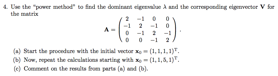 Use The Power Method To Find The Dominant