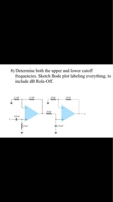Solved: Determine Both The Upper And Lower Cutoff Frequenc... | Chegg.com