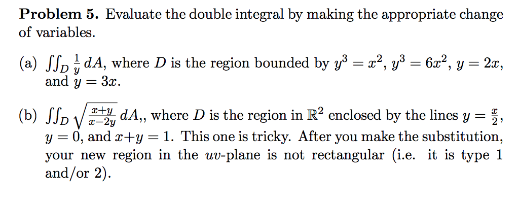 Solved Problem 5. Evaluate the double integral by making the | Chegg.com