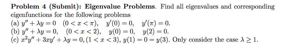 Solved Problem 4 (Submit): Eigenvalue Problems. Find all | Chegg.com