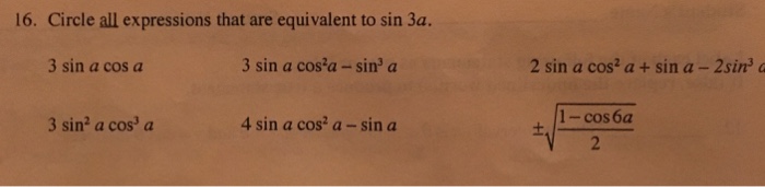 Solved Circle all expressions that are equivalent to sin 3a. | Chegg.com