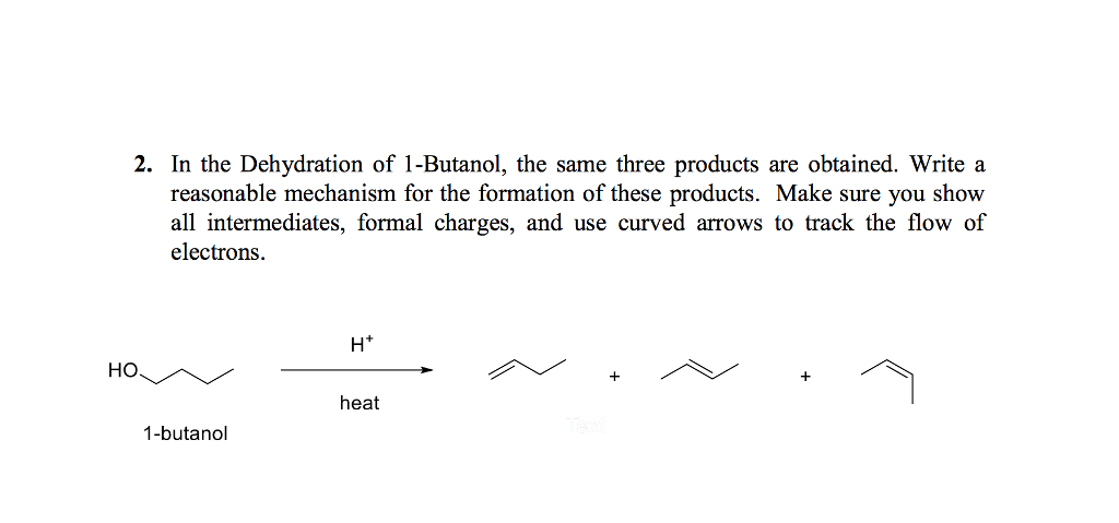 Solved 1. In the Dehydration of 2-Butanol reaction, the | Chegg.com