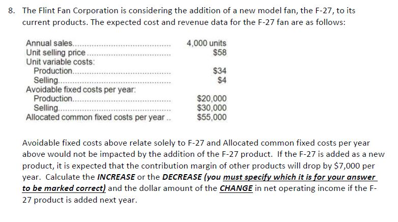 Solved The Flint Fan Corporation is considering the addition | Chegg.com