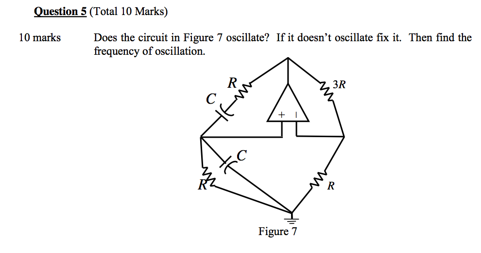 Solved Does the circuit in Figure 7 oscillate? If it doesn't | Chegg.com