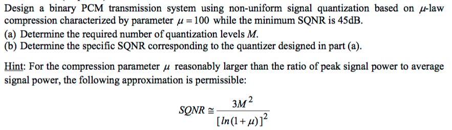 Solved Design a binary PCM transmission system using | Chegg.com