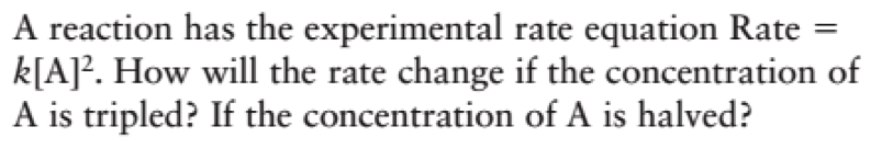 Solved A reaction has the experimental rate equation Rate = | Chegg.com