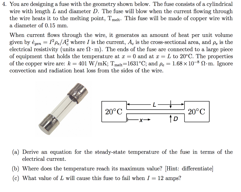 Solved 4. You are designing a fuse with the geometry shown | Chegg.com