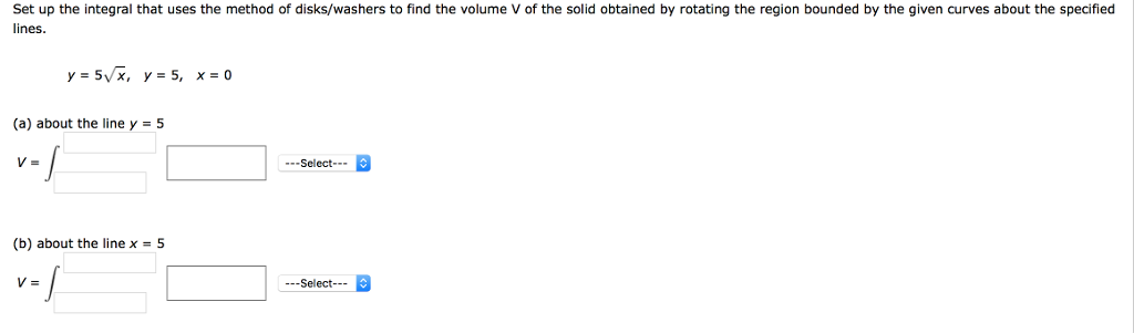 Solved Set up the integral that uses the method of | Chegg.com