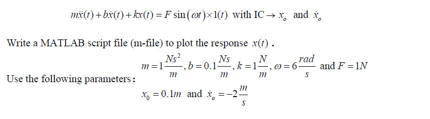 Solved Mx (t) + bx (t) + kx (t) = F sin (omega t) times 1 | Chegg.com