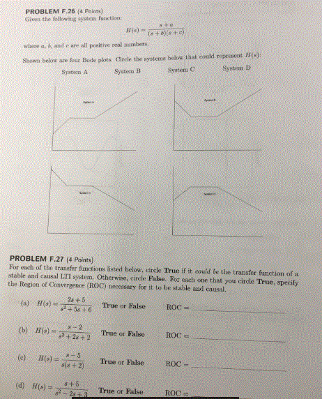 Solved Given the following system function: H(s) = a + a/(s | Chegg.com Solved Given the following system function: H(s) = a + a/(s | Chegg.com
