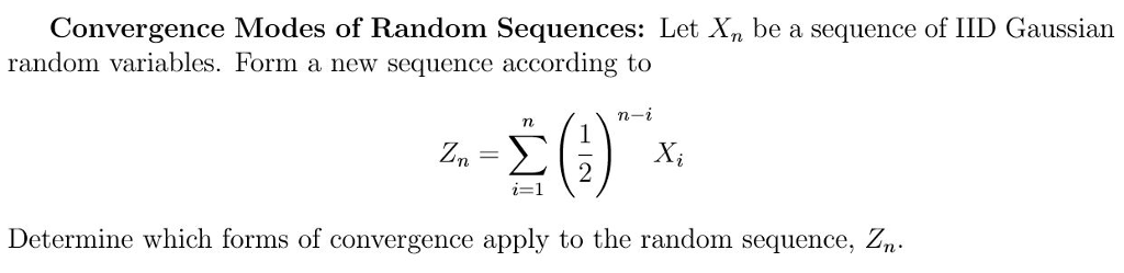 Solved Convergence Modes Of Random Sequences Let Xn Be A