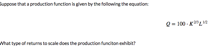 Solved Suppose that a production function is given by the | Chegg.com