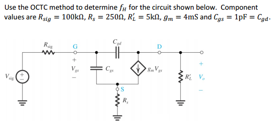 Solved Use the OCTC method to determine f_H for the circuit | Chegg.com
