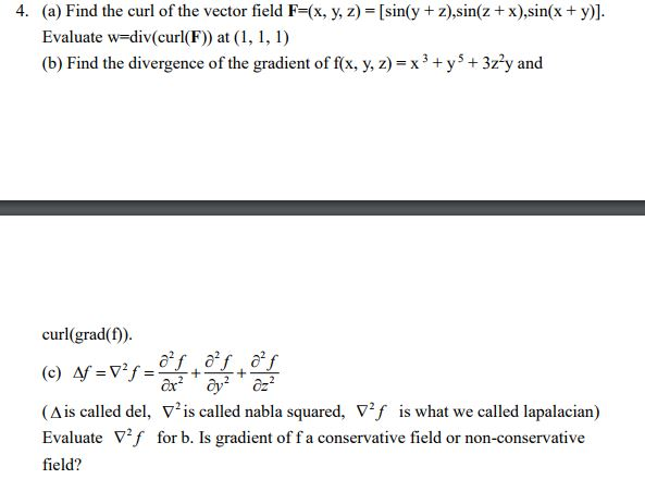 Solved 4. (a) Find the curl of the vector field F-(x, y, z | Chegg.com