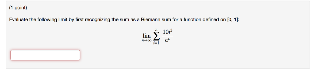 Solved (1 point) Evaluate the following limit by first | Chegg.com