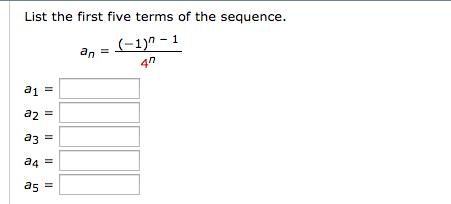Solved List the first five terms of the sequence. an = | Chegg.com
