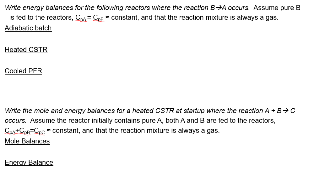 Solved Write energy balances for the following reactors | Chegg.com