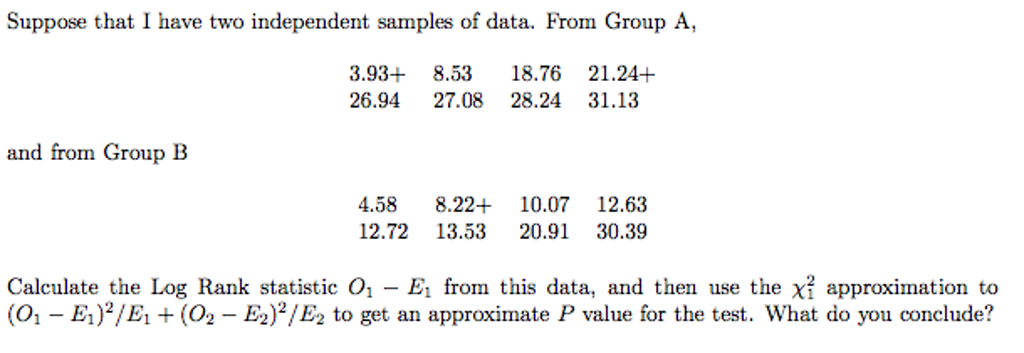 Solved Calculate the Log Rank statistic O1 ? E1 from this | Chegg.com
