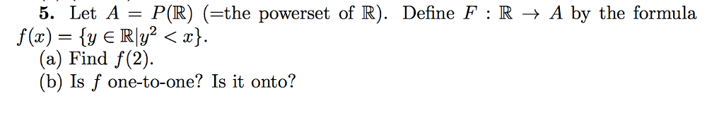 Solved Let A = P(R) (=the powerset of R). Define F: R | Chegg.com