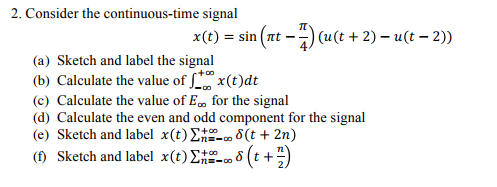 Solved Consider the continuous-time signal x(t) = sin (pi t | Chegg.com