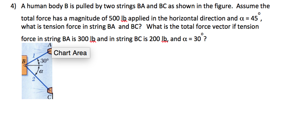 Solved 4) A human body B is pulled by two strings BA and BC | Chegg.com