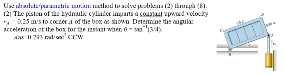 Solved Use absolute/parametric motion method to solve | Chegg.com Solved Use absolute/parametric motion method to solve | Chegg.com
