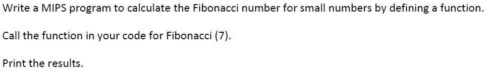 Solved Write A Mips Program To Calculate The Fibonacci