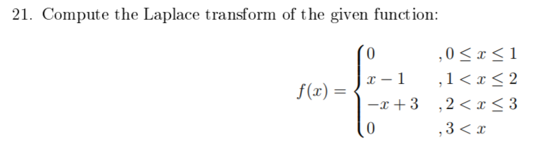 Solved 21. Compute the Laplace transform of the given | Chegg.com
