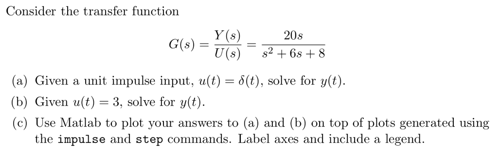 Solved Consider the transfer function (s) = r(s) U(s) 26s +8 | Chegg.com