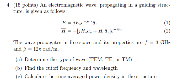 Solved 4. (15 points) An electromagnet ie wave, propagating | Chegg.com