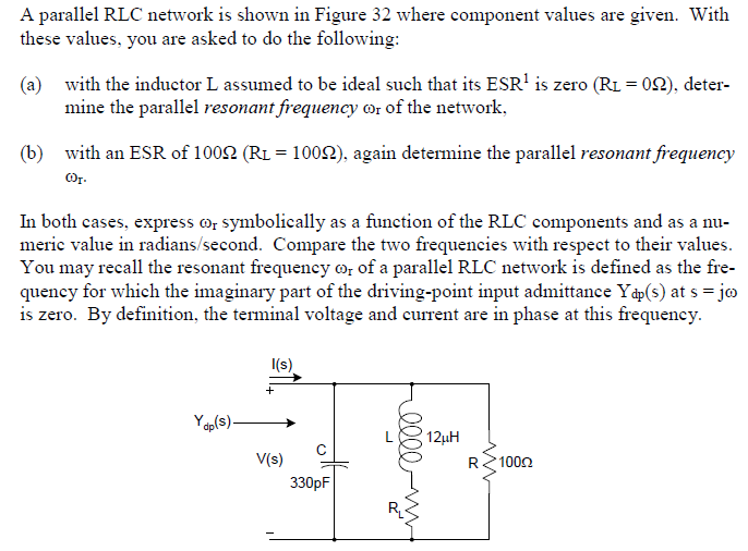 Solved A parallel RLC network is shown in Figure 32 where | Chegg.com