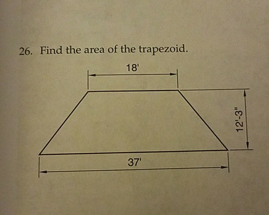 Solved 26. Find the area of the trapezoid. 18' CU 37' | Chegg.com