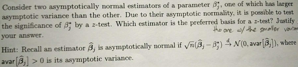 Consider two asymptotically normal estimators of a | Chegg.com