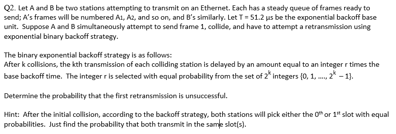 Q2. Let A and B be two stations attempting to | Chegg.com