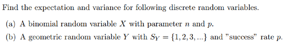 Solved Find the expectation and variance for following | Chegg.com