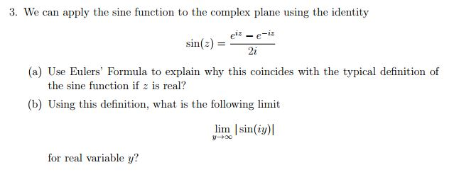 Solved 3. We can apply the sine function to the complex | Chegg.com
