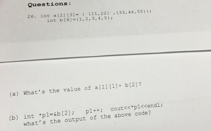 Solved int a[2][3]= { {11,22),(33,44,55)} ; int | Chegg.com