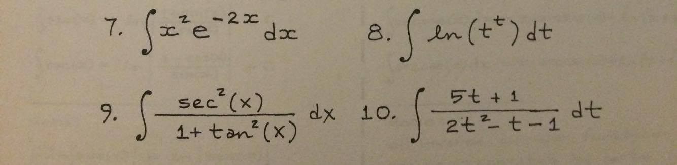 Solved Integral x^2 e^-2x dx 8. ln (t^t) dt 9. sec^2(x)/1 | Chegg.com