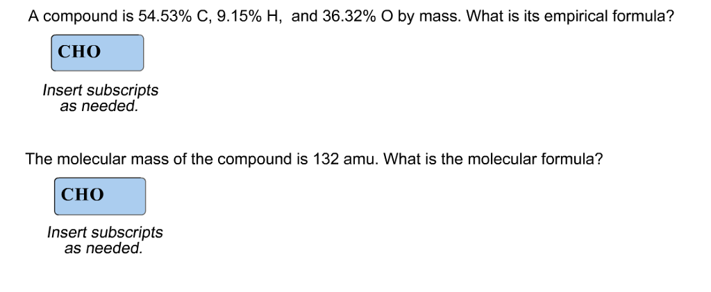 Solved A compound is 54.53% C, 9.15% H, and 36.32% O by | Chegg.com